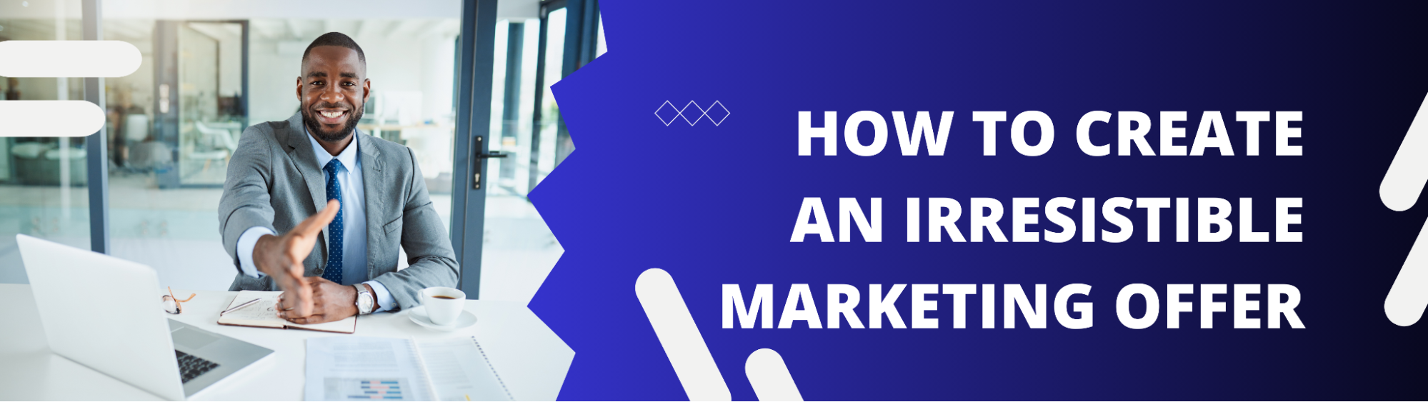 The Power of a Strong Offer in Sales and Marketing